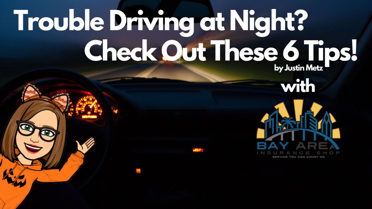 Trouble Driving at Night? Check Out These 6 Tips - Bay Area Insurance Shop