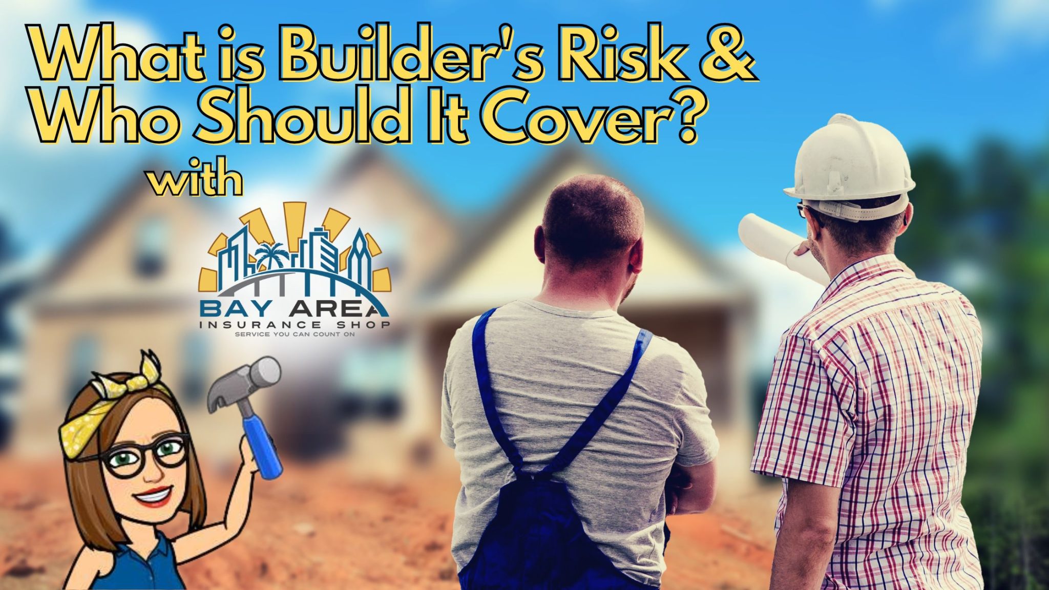 What is Builder’s Risk Insurance and Who Should It Cover? - Bay Area ...