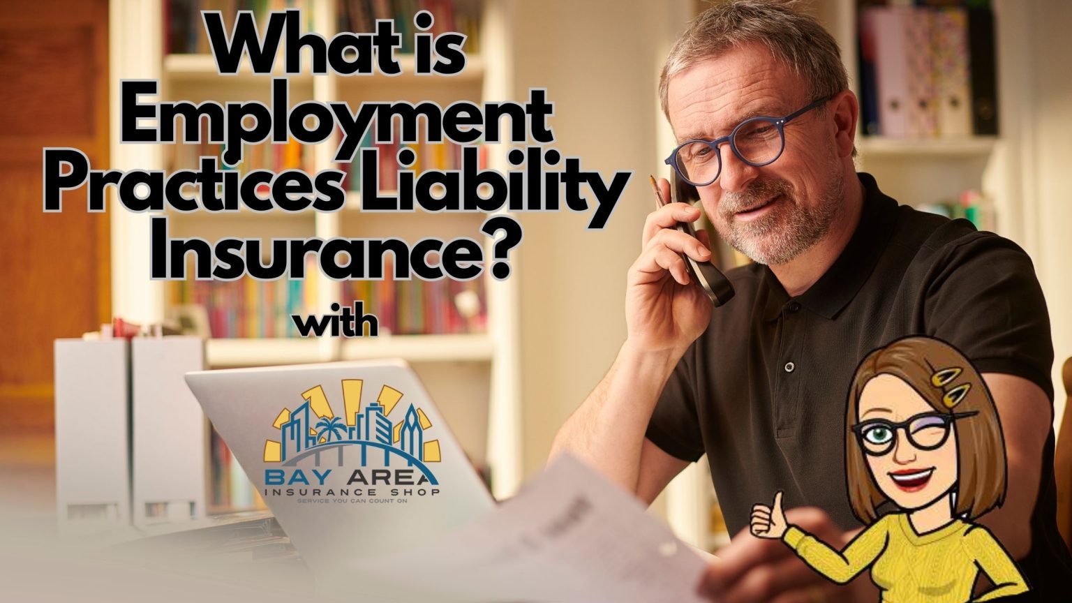 What is Employment Practices Liability Insurance? - Bay Area Insurance Shop